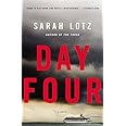 Day Four: A Novel: Lotz, Sarah: 9780316242943: Amazon.com: Books
