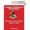 Yoruba Children's Dictionary: Illustrated Yoruba-English, English ...