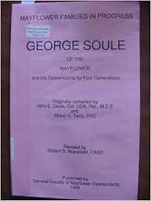 George Soule of the Mayflower and His Descendants for Four Generations ...