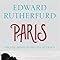Paris: Amazon.co.uk: Rutherfurd, Edward: 9781444736793: Books