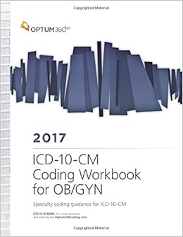 ICD-10-CM Coding Workbook for OB/GYN 2017 (Spiral): 9781622542802: Medicine & Health Science ...