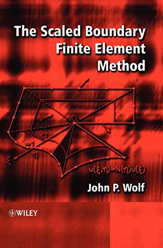 The Scaled Boundary Finite Element Method: Wolf, John P.: 9780471486824 ...