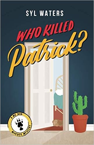 ‘Who Killed Patrick?’ by Syl Water – gingerbookgeek