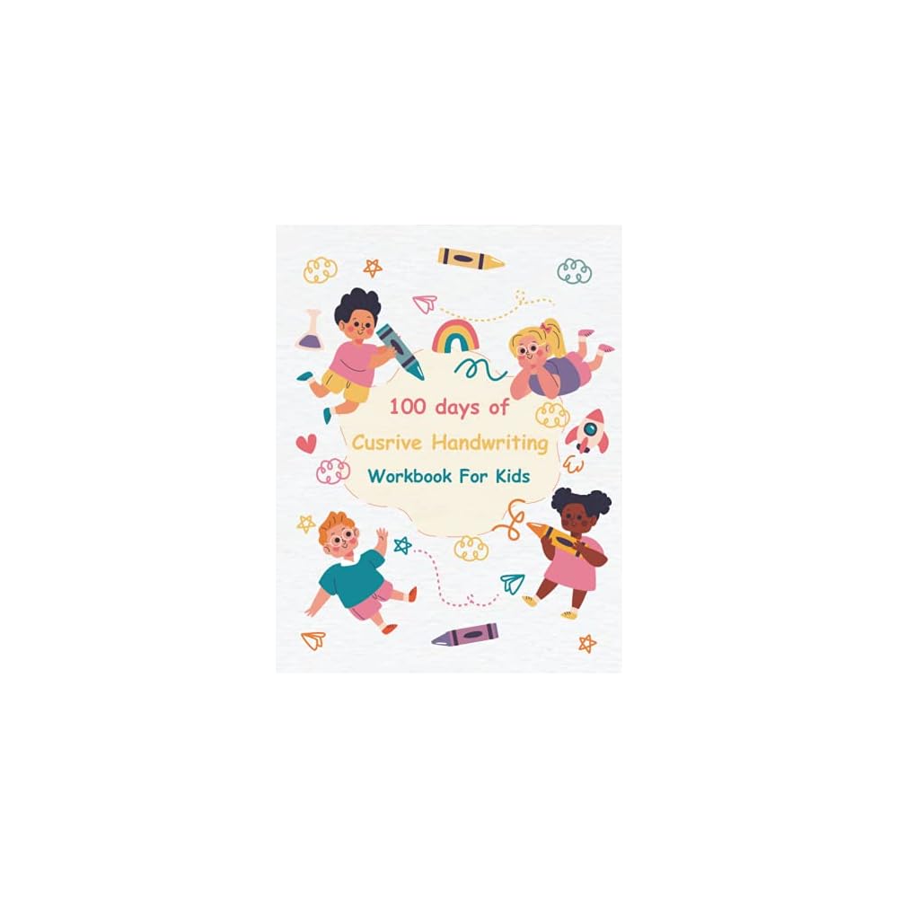 Buy 100 Days Of Cursive Handwriting: Learn the Art of Penmanship in ...