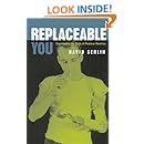 Replaceable You: Engineering the Body in Postwar America: David Serlin: 9780226748849: Amazon ...