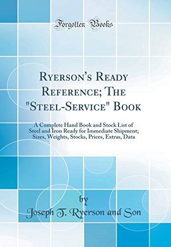Ryerson's Ready Reference; The "Steel-Service" Book: A Complete Hand ...