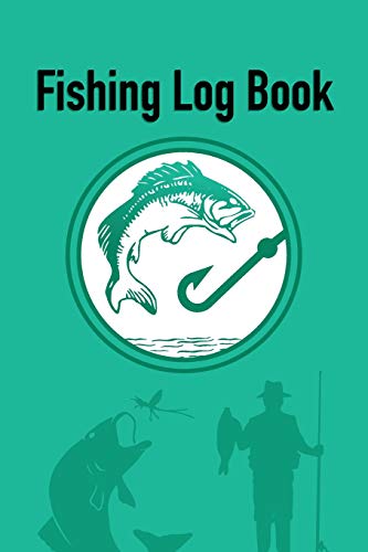 Fishing Log Book: Aqua Green Record Book And Notebook For The Serious ...