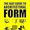 The Fast Guide to Architectural Form: Amazon.it: Raffaelli, Baires ...