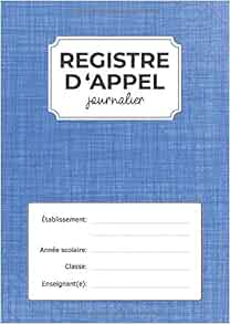 Registre d'appel journalier: Cahier de présence journalier pour les ...
