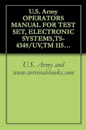 Amazon.com: U.S. Army OPERATORS MANUAL FOR TEST SET, ELECTRONIC SYSTEMS ...