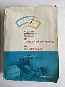 A Course in Electrical and Electronic Measurements and Instrumentation (Nineteenth Revised ...