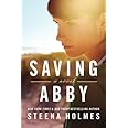Saving Abby (Forever Abby): Holmes, Steena: 9781503934160: Amazon.com: Books