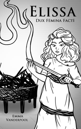 Elissa: Dux Femina Facti (Latin Edition): Vanderpool, Emma ...