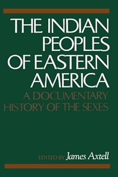 The Indian Peoples of Eastern America: A... book by James Axtell