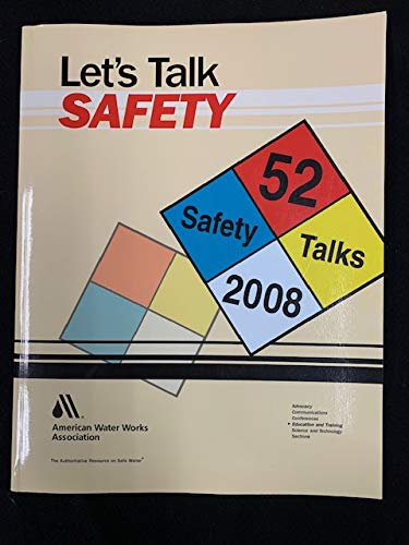Let's Talk Safety: 2008 Safety Talks: AWWA Staff: 9781583215722: Amazon ...