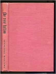 The Rose Tattoo: Tennessee Williams: 9781299008076: Amazon.com: Books