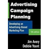 Advertising Campaign Planning: Developing an Advertising-Based ...