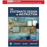 Systematic Design of Instruction, The, Pearson eText with Loose-Leaf ...