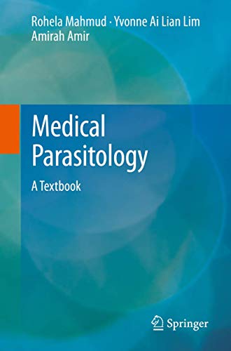 Medical Parasitology: A Textbook: Mahmud, Rohela, Lim, Yvonne Ai Lian ...
