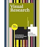 Visual Research: An Introduction to Research Methodologies in Graphic Design: Ian Noble, Russell ...