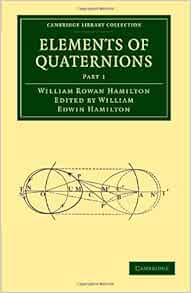 Elements of Quaternions (Cambridge Library Collection - Mathematics ...