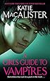 Amazon.com: A Girl's Guide to Vampires (Dark Ones Series) (9780062019301): MacAlister, Katie: Books