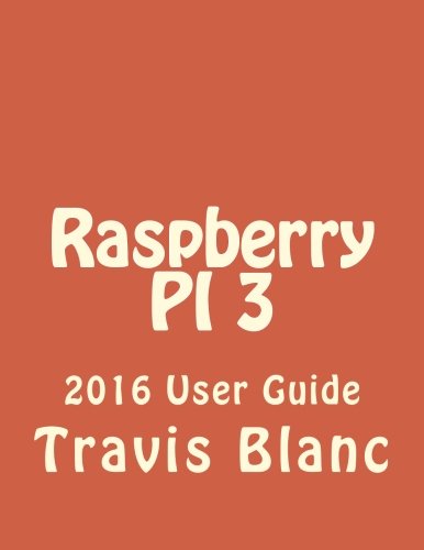 Raspberry Pi 3 2016 User Guide Raspberry Pi Python Raspberry Pi 2 Perl Programming