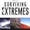 Surviving the Extremes: A Doctor's Journey to the Limits of Human ...