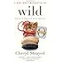Wild: A Journey from Lost to Found: Amazon.co.uk: Cheryl Strayed ...