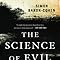 Science of Evil: Baron-Cohen, Simon: 9780465031429: Amazon.com: Books