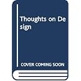 Thoughts on Design: Rand, Paul: 9780289798355: Amazon.com: Books