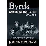 Byrds: Requiem for the Timeless: 1: Rogan, Johnny: 9780952954088 ...