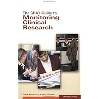 The CRA's Guide to Monitoring Clinical Research, Fourth Edition ...