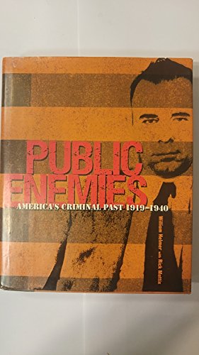 Public Enemies: America's Criminal Past, 1919-1940: William J. Helmer ...