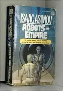 Robots and Empire (Starring R. Daneel Olivaw, No. 4): Asimov, Isaac ...