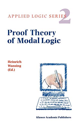Proof Theory of Modal Logic (Applied Logic Series, 2) 1996th Edition by Heinrich Wansing (PDF ...