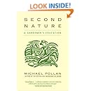 Second Nature: A Gardener's Education Reprint, Michael Pollan - Amazon.com