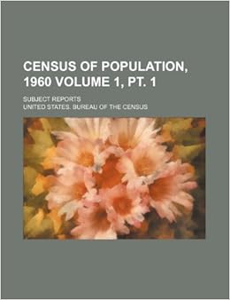 Census of population, 1960 Volume 1, pt. 1 ; Subject reports: Amazon.co ...