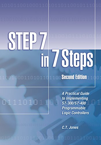 STEP 7 in 7 Steps: A Practical Guide to Implementing S7-300/S7-400 ...