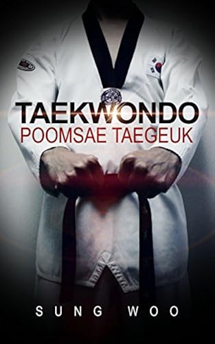 Taekwondo Poomsae (Taegeuk 1-8 Jang): World Taekwondo Federation ...