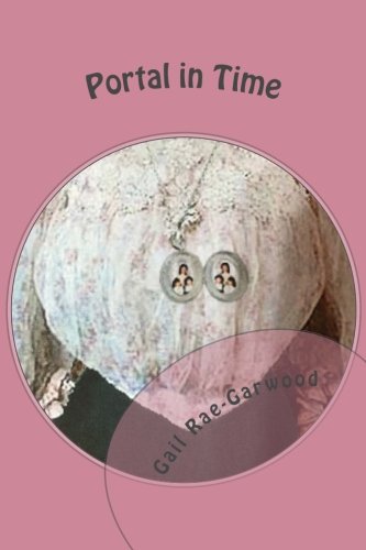 Portal in Time: Rae-Garwood, Gail: 9781539794417: Amazon.com: Books
