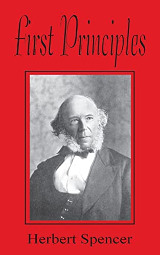 First Principles: Spencer, Herbert: 9780898757958: Amazon.com: Books