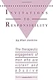 Invitations to Responsibility: The therapeutic engagement of men who ...