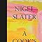 A Cook’s Book: The Essential Nigel Slater with over 200 recipes: Amazon ...
