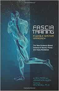 Fascia Training: A Whole-System Approach: Parisi, Bill, Allen ...