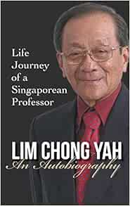 Amazon.com: Lim Chong Yah: An Autobiography: Life Journey of a ...