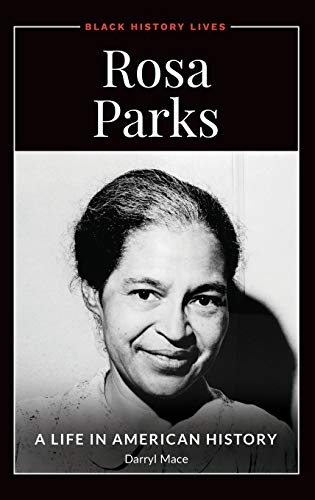 Rosa Parks: A Life in American History (Black History Lives): Mace ...