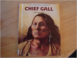 Chief Gall: Sioux War Chief (North American Indians of Achievement ...