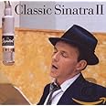 Sinatra, Frank - Classic Sinatra II - Amazon.com Music