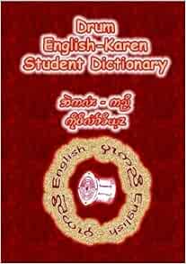 Drum English-Karen Student Dictionary: Amazon.com: Books